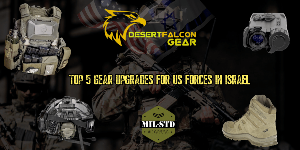 Top 5 Gear Upgrades for US Forces in Israel | DesertFalcon